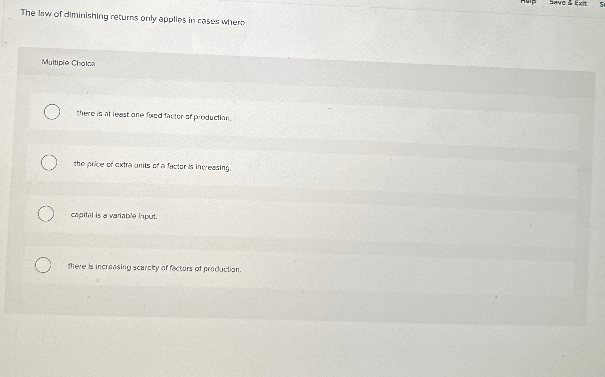 Solved The law of diminishing returns only applies in cases | Chegg.com