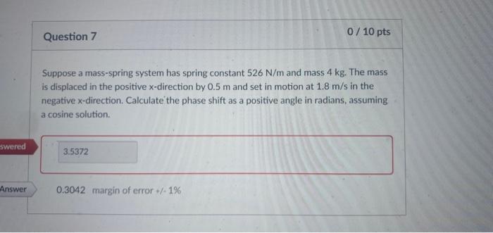 Solved Suppose A Mass Spring System Has Spring Constant 526