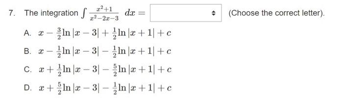 Solved 7. The integration ∫x2−2x−3x2+1dx= (Choose the | Chegg.com