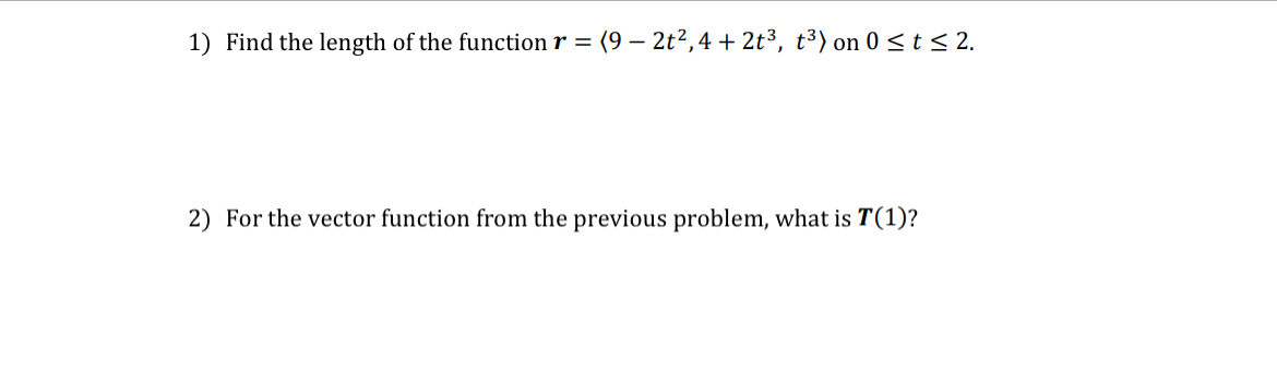 Solved Find the length of the function r=(:9-2t2,4+2t3,t3:) | Chegg.com