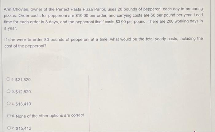 Solved Ann Chovies, owner of the Perfect Pasta Pizza Parlor, | Chegg.com