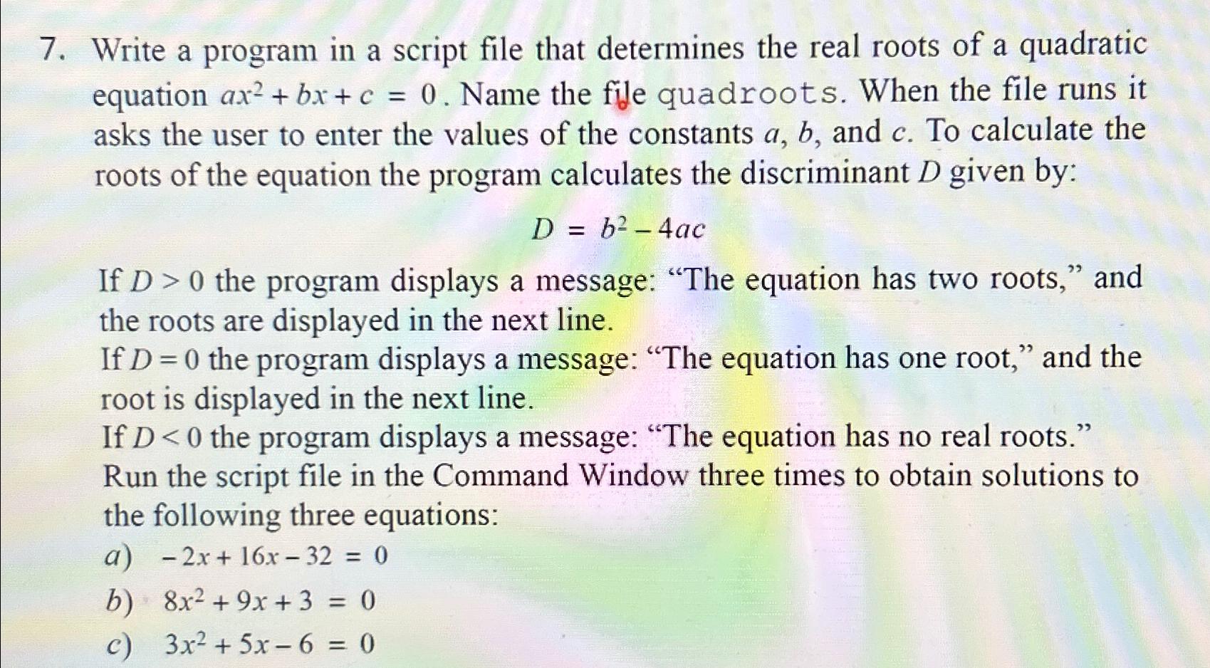 Solved Write a program in a script file that determines the | Chegg.com