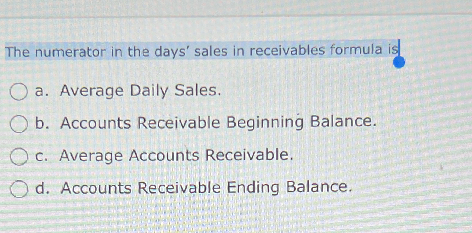 Solved The numerator in the days' sales in receivables | Chegg.com