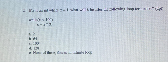 Solved 2. Ifx is an int where x = 1, what will x be after | Chegg.com