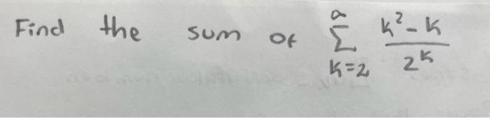 Solved ∑k=2∞2kk2−k | Chegg.com