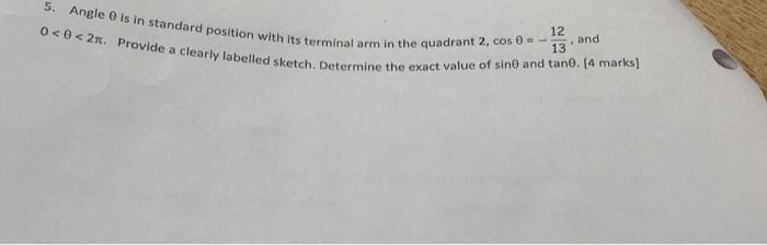 Solved 5. Angle is in standard position with its terminal | Chegg.com