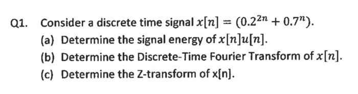 Solved Q1. Consider a discrete time signal | Chegg.com