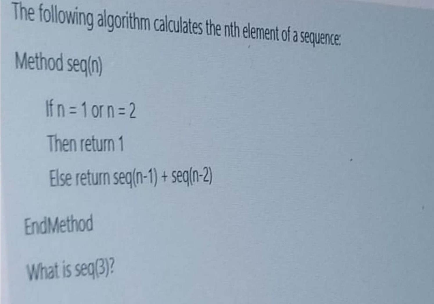 Solved The Following Algorithm Calculates The Nth Element Of