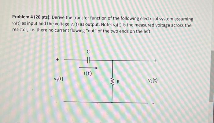 Solved Problem 4 (20 pts): Derive the transfer function of | Chegg.com