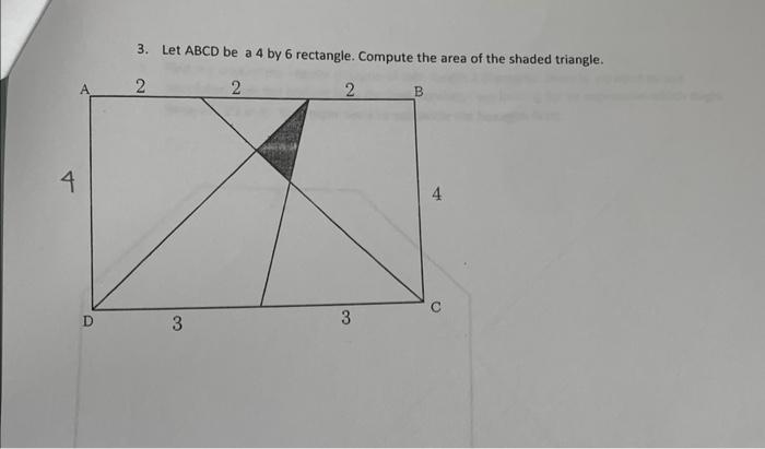 Solved 3. Let ABCD be a 4 by 6 rectangle. Compute the area | Chegg.com