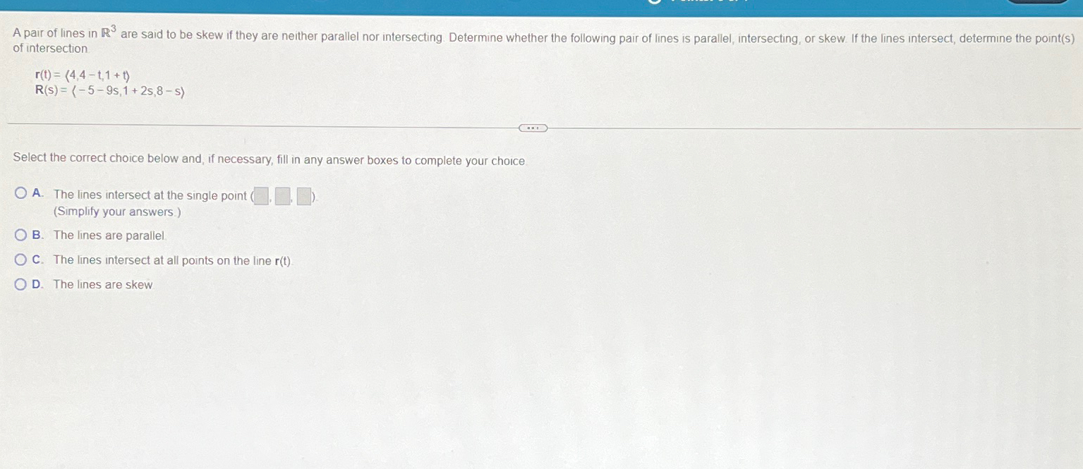 Solved A pair of lines in R3 ﻿are said to be skew if they | Chegg.com