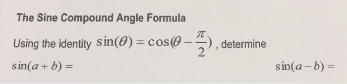 Solved The Sine Compound Angle Formula 7T Using the identity | Chegg.com