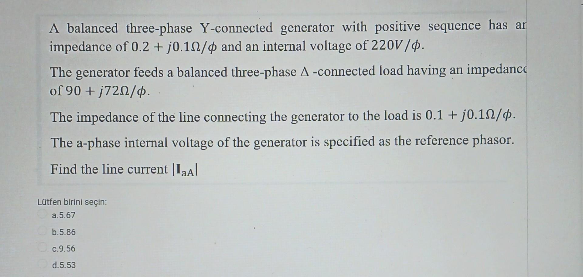 Solved A Balanced Three Phase Y Connected Generator With