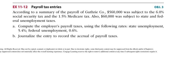 Solved EX 11-12 Payroll tax entries OBJ. 3 According to a | Chegg.com