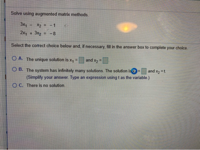 Solved Solve using augmented matrix methods. 3x1 X2 = -1 2x1 | Chegg.com