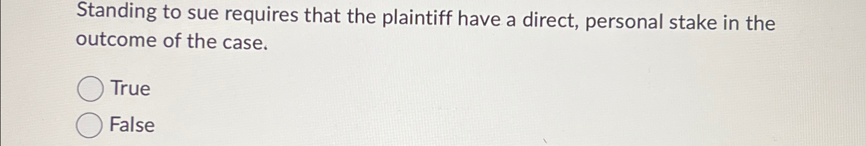 Solved Standing to sue requires that the plaintiff have a | Chegg.com