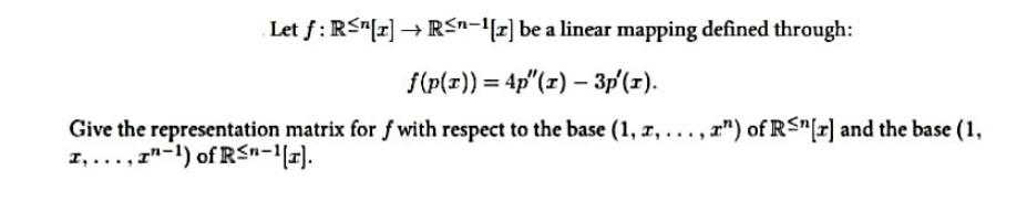 Solved Let f:R≤n[x]→R≤n−1[x] be a linear mapping defined | Chegg.com