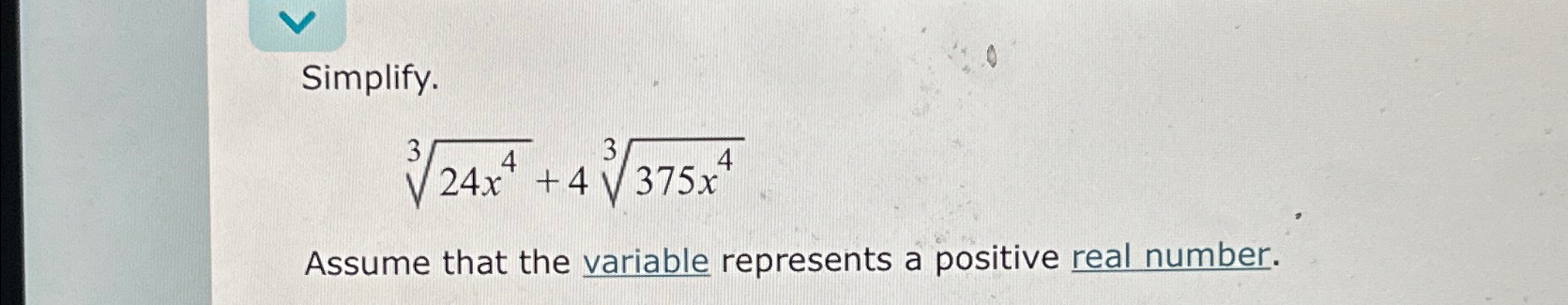 Solved Simplify.24x43+4375x43Assume that the variable | Chegg.com