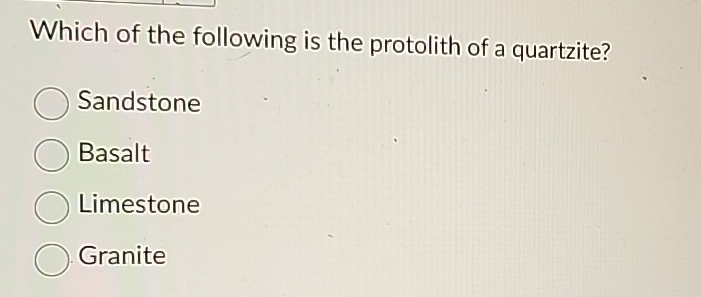 Solved Which of the following is the protolith of a | Chegg.com