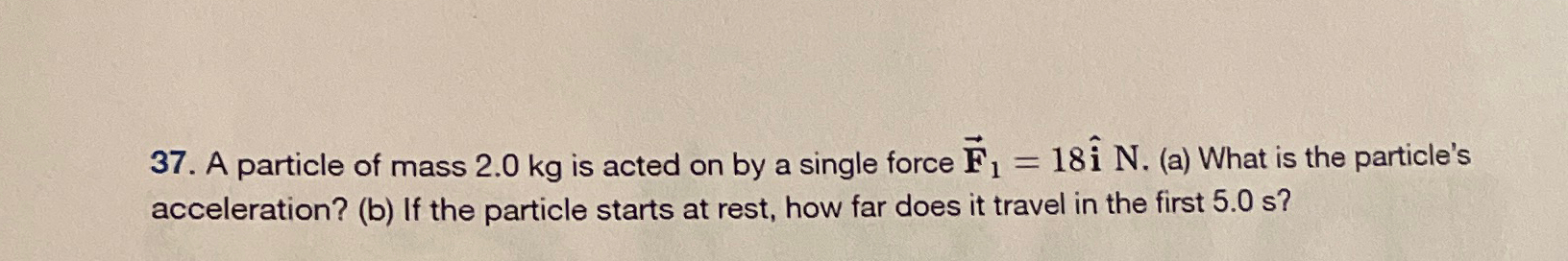 Solved A particle of mass 2.0kg ﻿is acted on by a single | Chegg.com