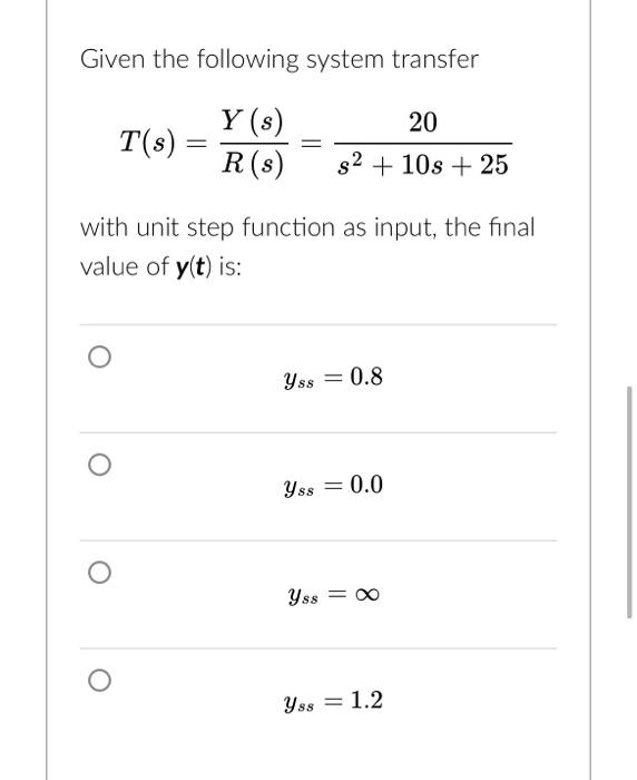 Solved Given the following system transfer | Chegg.com