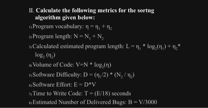 Solved I need help doing Halstead’s Metrics. I was given | Chegg.com