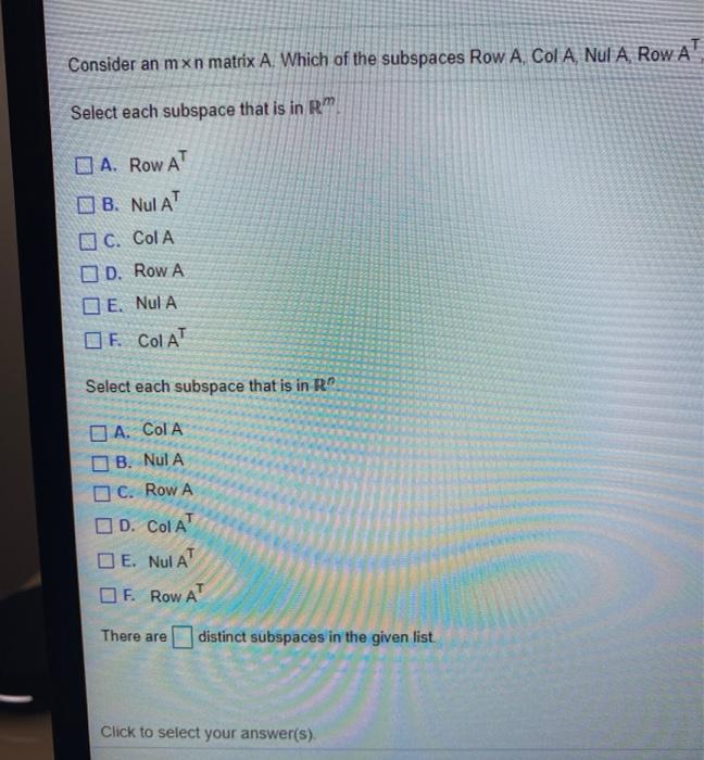 Solved Consider an mxn matrix A. Which of the subspaces Row | Chegg.com
