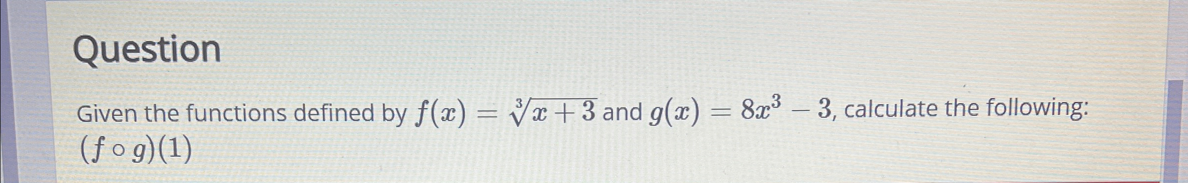 Solved QuestionGiven the functions defined by f(x)=x+33 ﻿and | Chegg.com