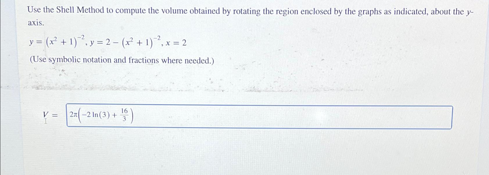 Solved Use the Shell Method to compute the volume obtained | Chegg.com