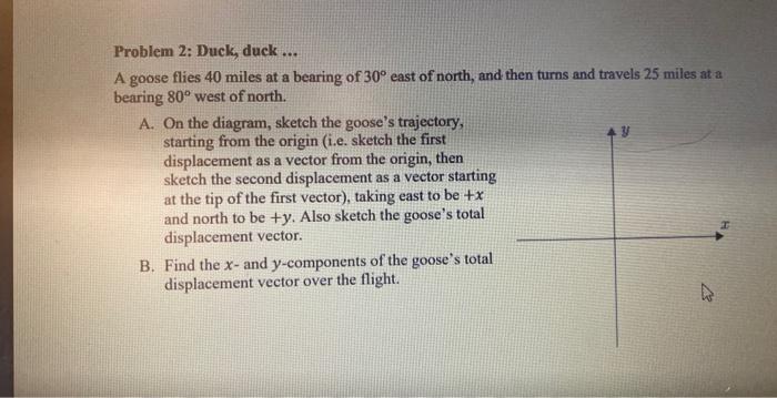 Solved Problem 2: Duck, duck ... A goose flies 40 miles at a | Chegg.com