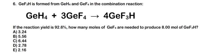 Solved 6. GeF3H is formed from GeH4 and GeF4 in the | Chegg.com