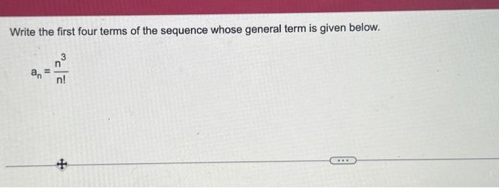 Solved Write the first four terms of the sequence whose | Chegg.com