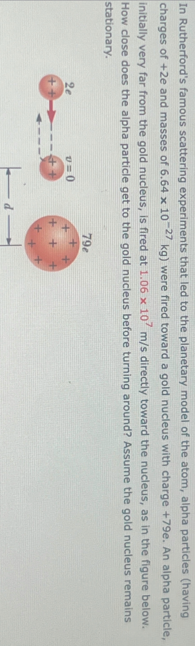 Solved In Rutherford's famous scattering experiments that | Chegg.com