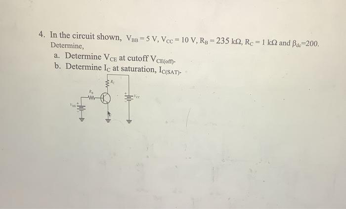 Solved 4. In the circuit shown, VBB=5 V, VCC=10 | Chegg.com