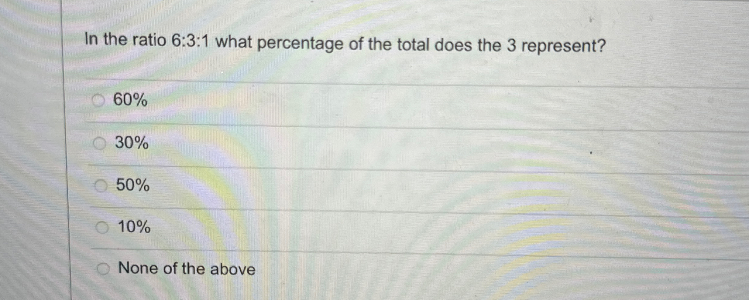 Solved In the ratio 6:3:1 ﻿what percentage of the total does | Chegg.com