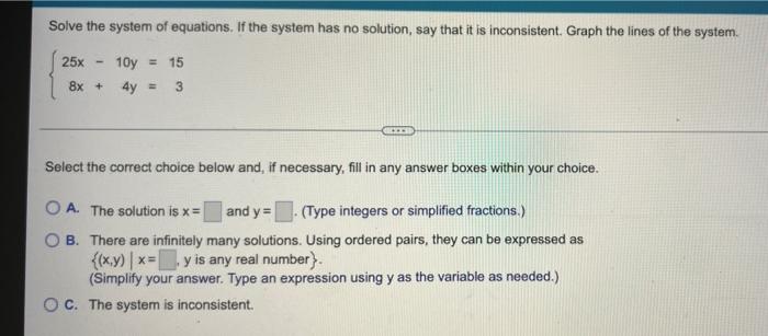 Solved Solve the system of equations. If the system has no | Chegg.com