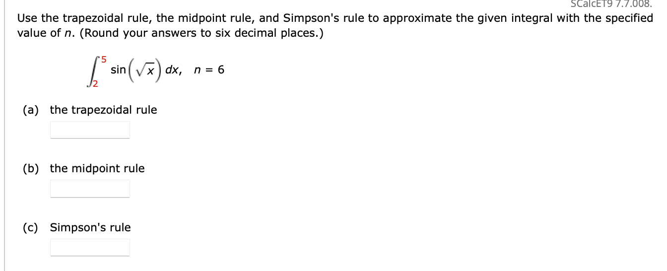 Solved Use the trapezoidal rule, the midpoint rule, and | Chegg.com