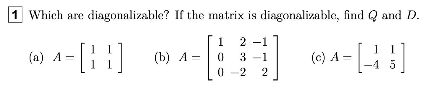 Solved Which are diagonalizable? If the matrix is | Chegg.com