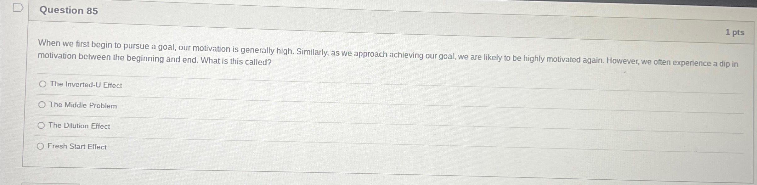 Solved Question 851 ﻿ptsWhen we first begin to pursue a | Chegg.com