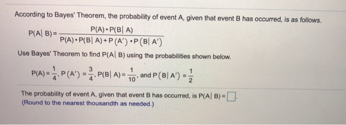 Solved According to Bayes' Theorem, the probability of event | Chegg.com