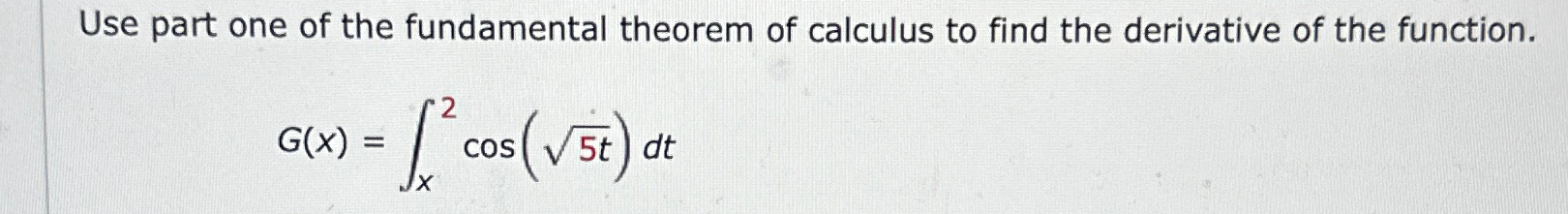 Solved Use part one of the fundamental theorem of calculus | Chegg.com