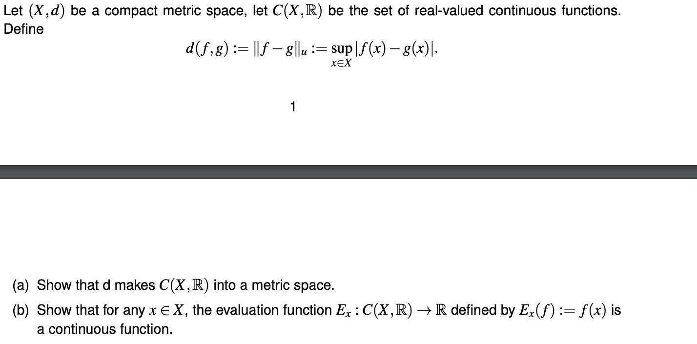 Let (x,d) ﻿be a compact metric space, let C(x,R) ﻿be | Chegg.com