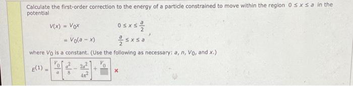 Solved Calculate The First Order Correction To The Energy Of