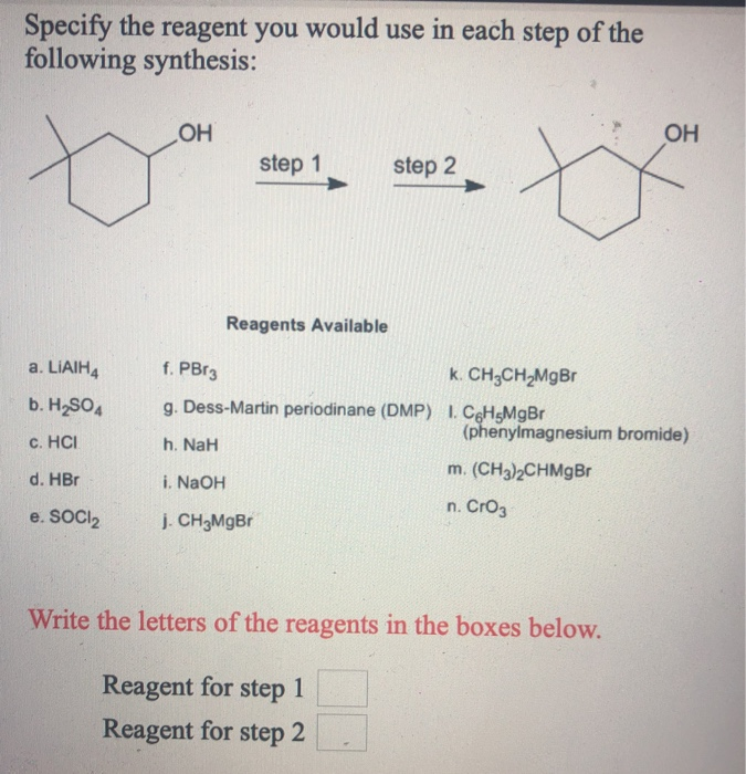 Solved Specify the reagent you would use in each step of the | Chegg.com
