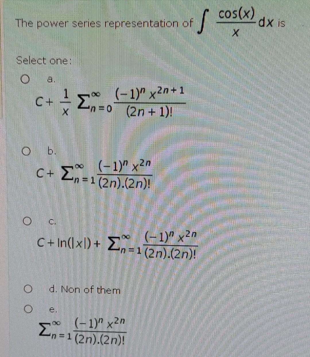 Solved cos(x) The power series representation of S dx is | Chegg.com