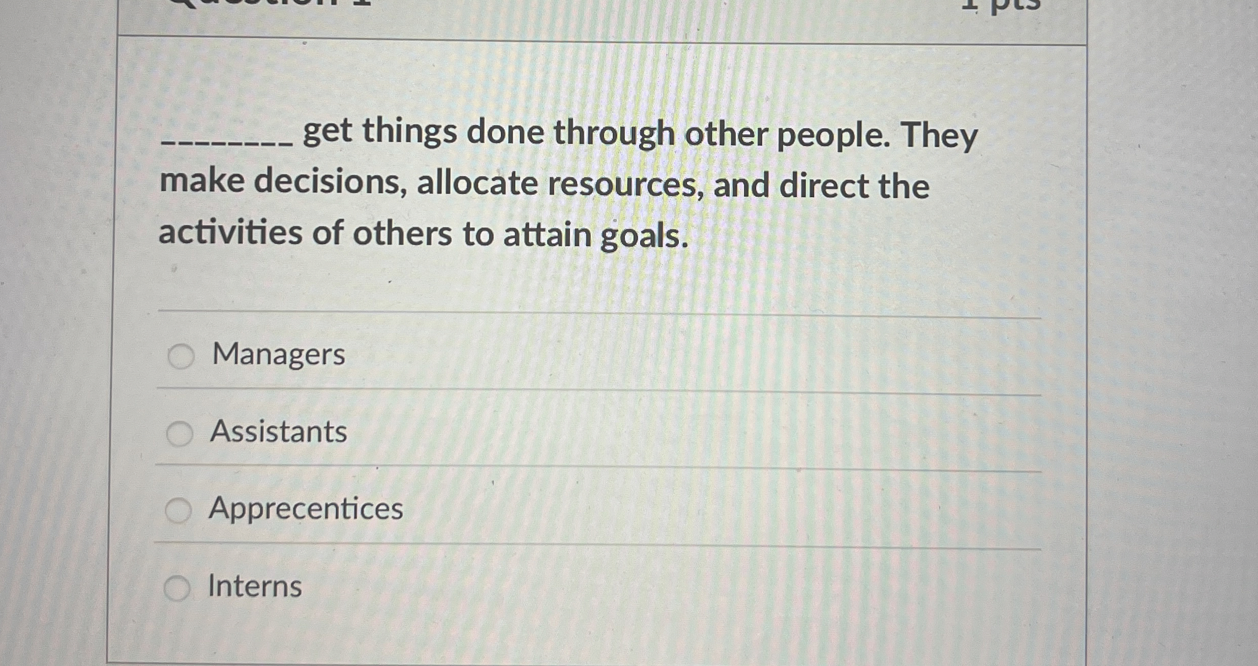 Solved get things done through other people. Theymake | Chegg.com