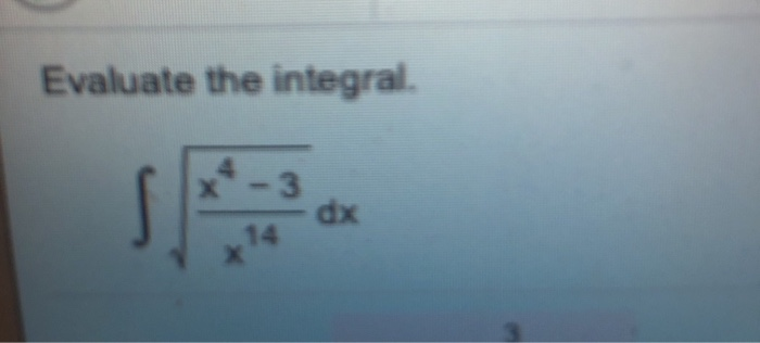 Solved Evaluate the integral X-3 dx | Chegg.com