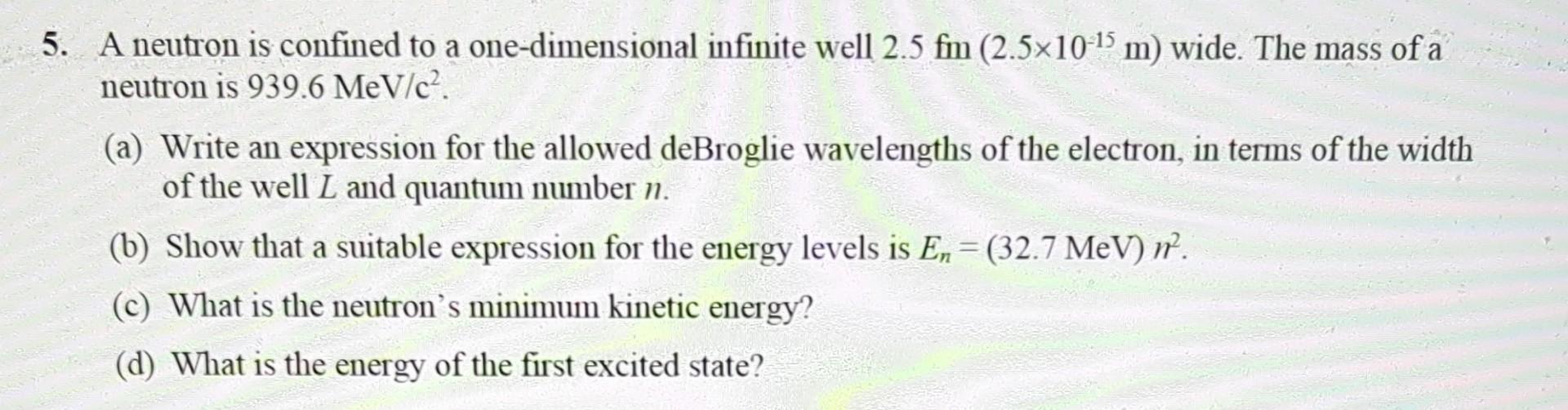 Solved 5. A neutron is confined to a one-dimensional | Chegg.com