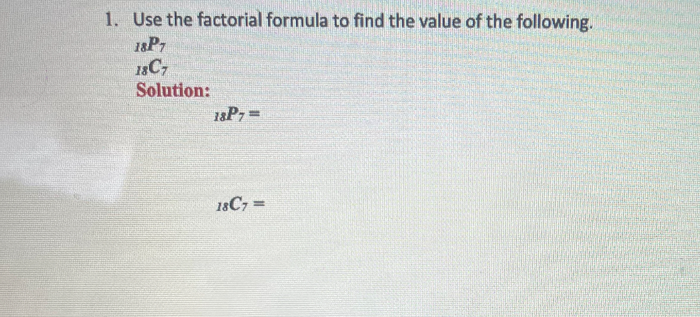 Solved Use the factorial formula to find the value of the | Chegg.com
