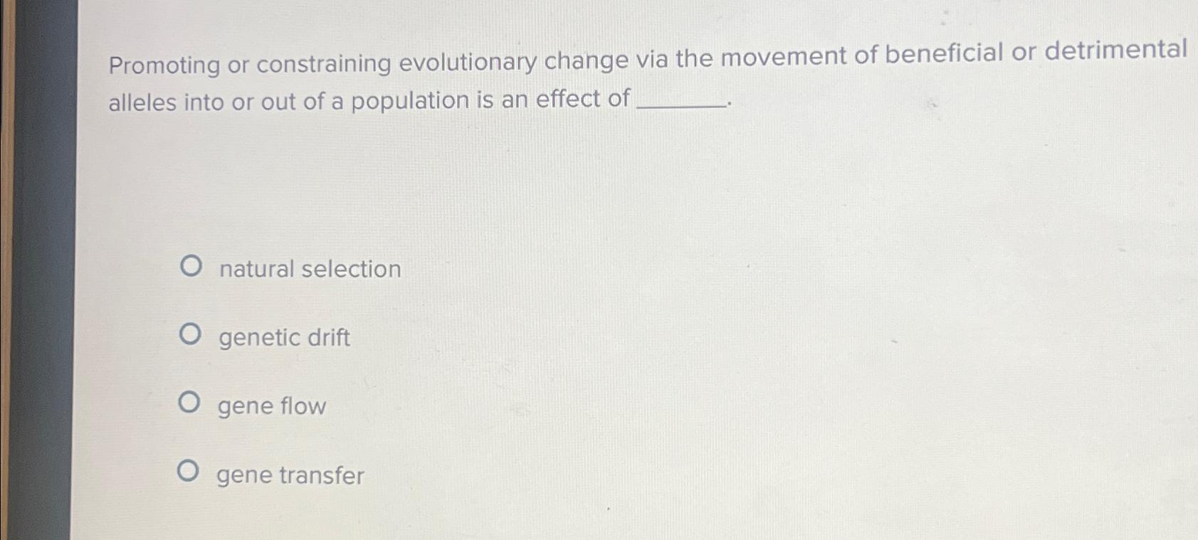 Solved Promoting or constraining evolutionary change via the | Chegg.com